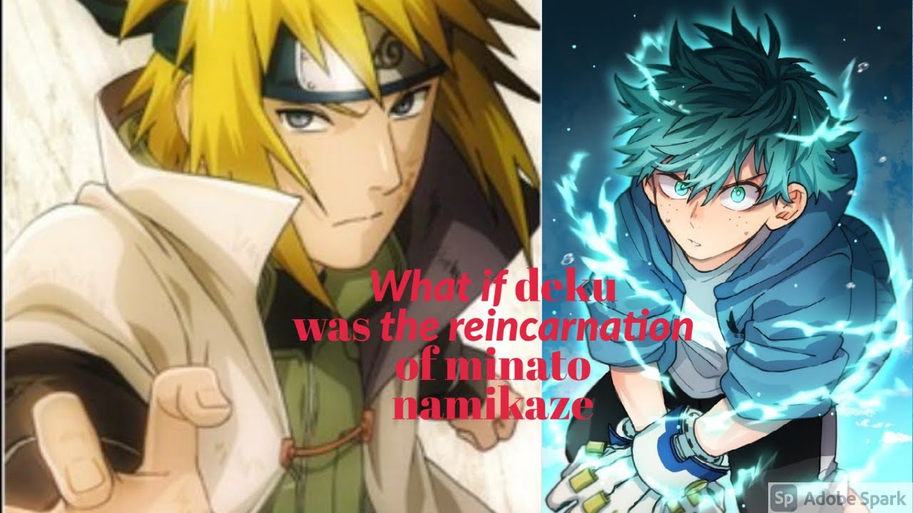 What if deku was the reincarnation of minato namikaze [Part 3] - YouTube