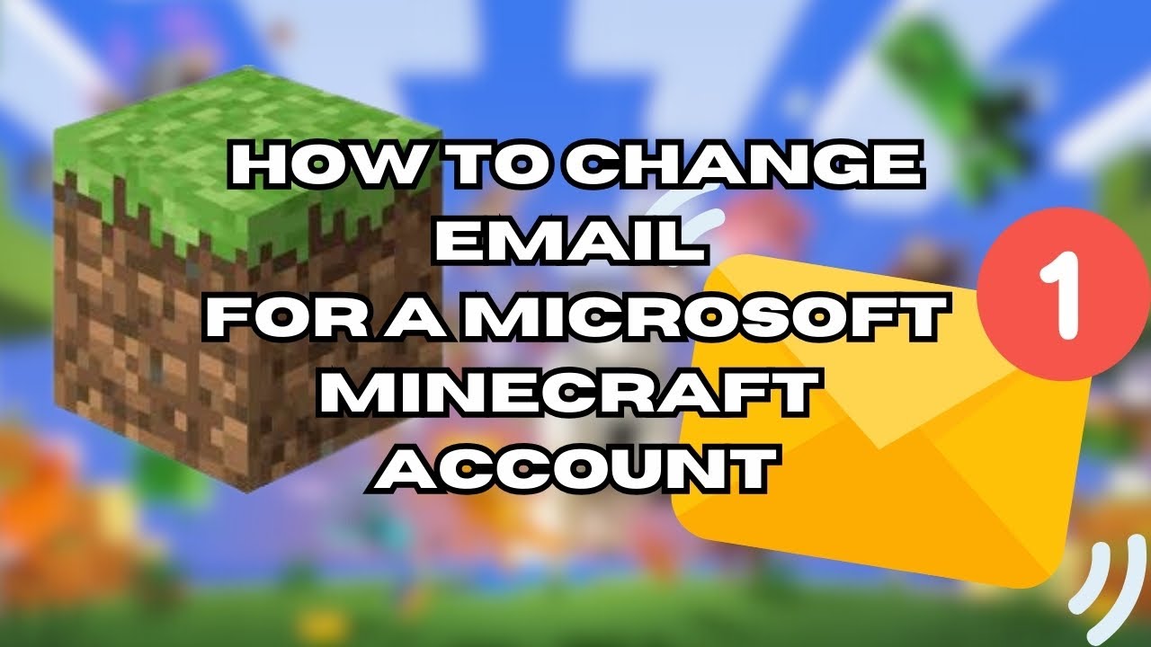 How to change email for a microsoft minecraft account (Step By Step ...