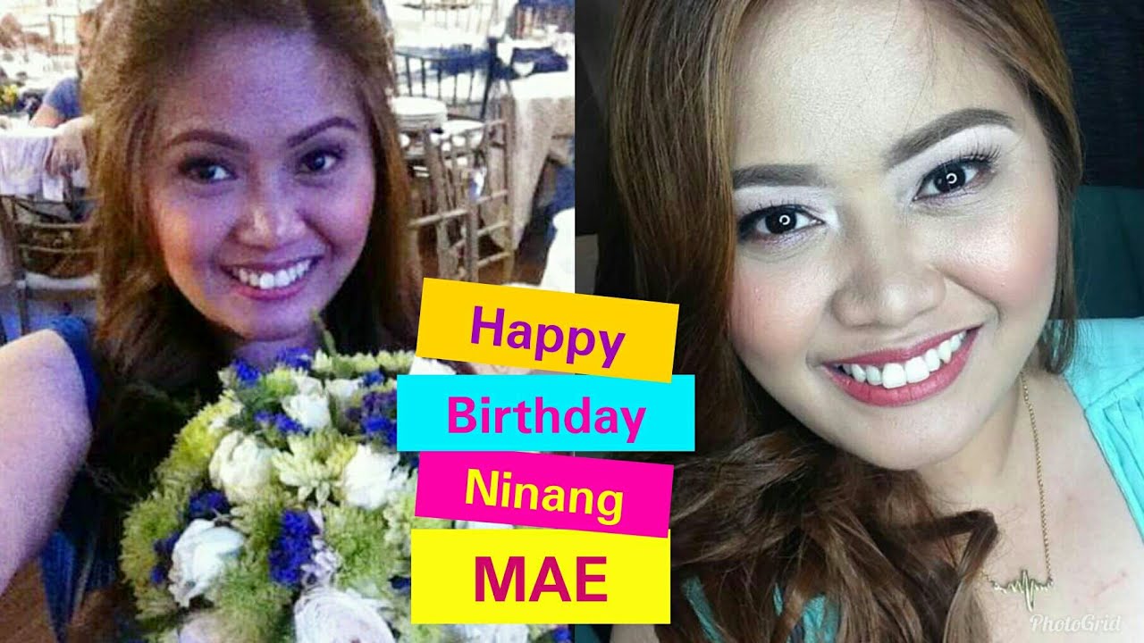 Happy Birthday Ninang Mae - YouTube