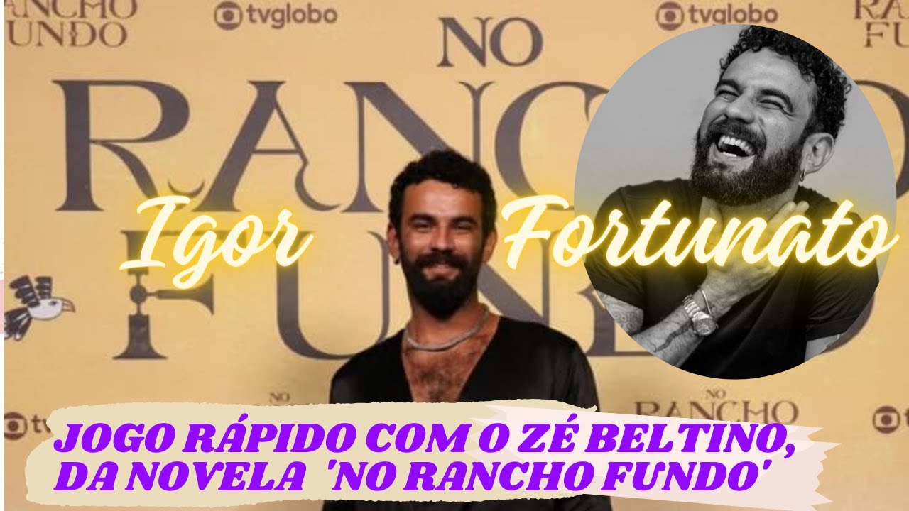 JOGO RÁPIDO COM O ATOR IGOR FORTUNATO - YouTube