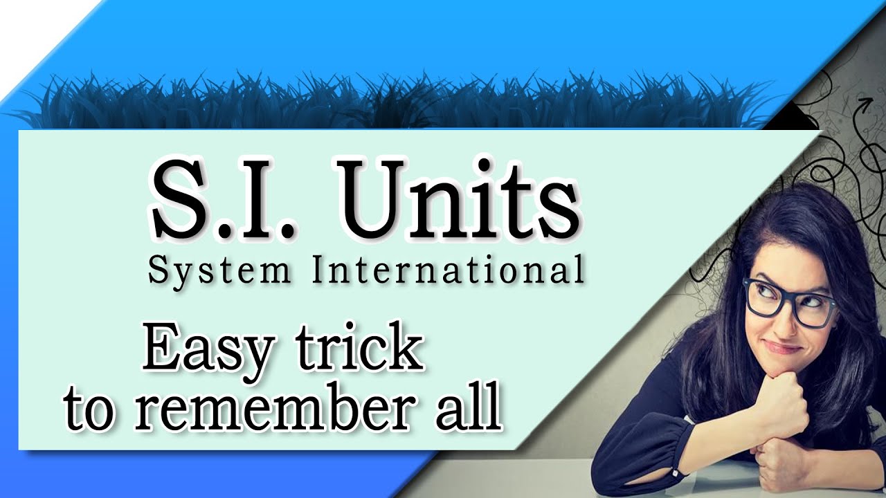 Trick to remember SI unit, How to remember easily System International ...