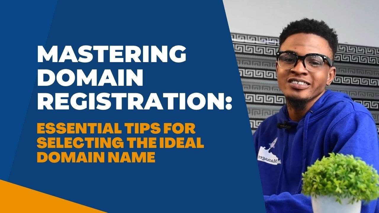 Essential Tips for Selecting the Ideal Domain Name | Best Practices ...