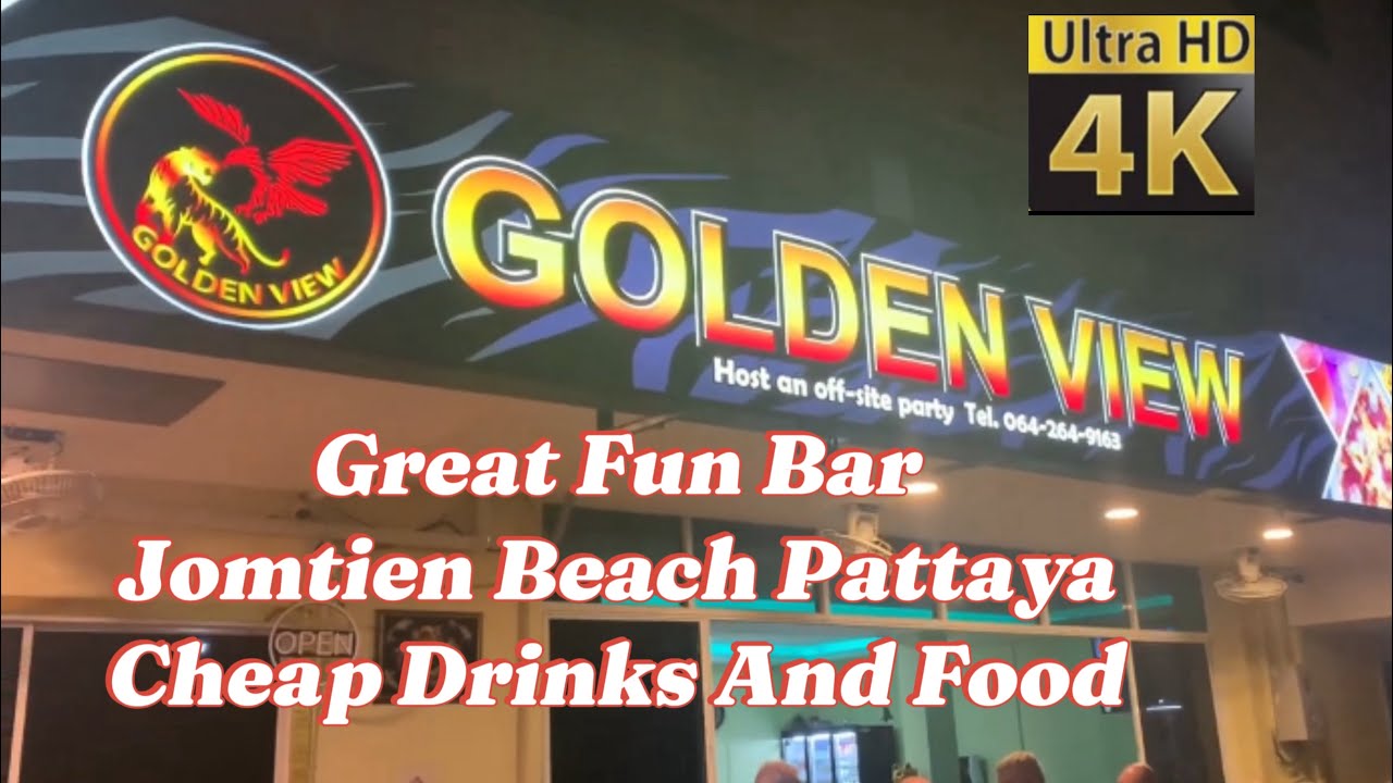 GOLDEN VIEW BAR RESTAURANT JOMTIEN BEACH | Great Fun Night With Friends ...