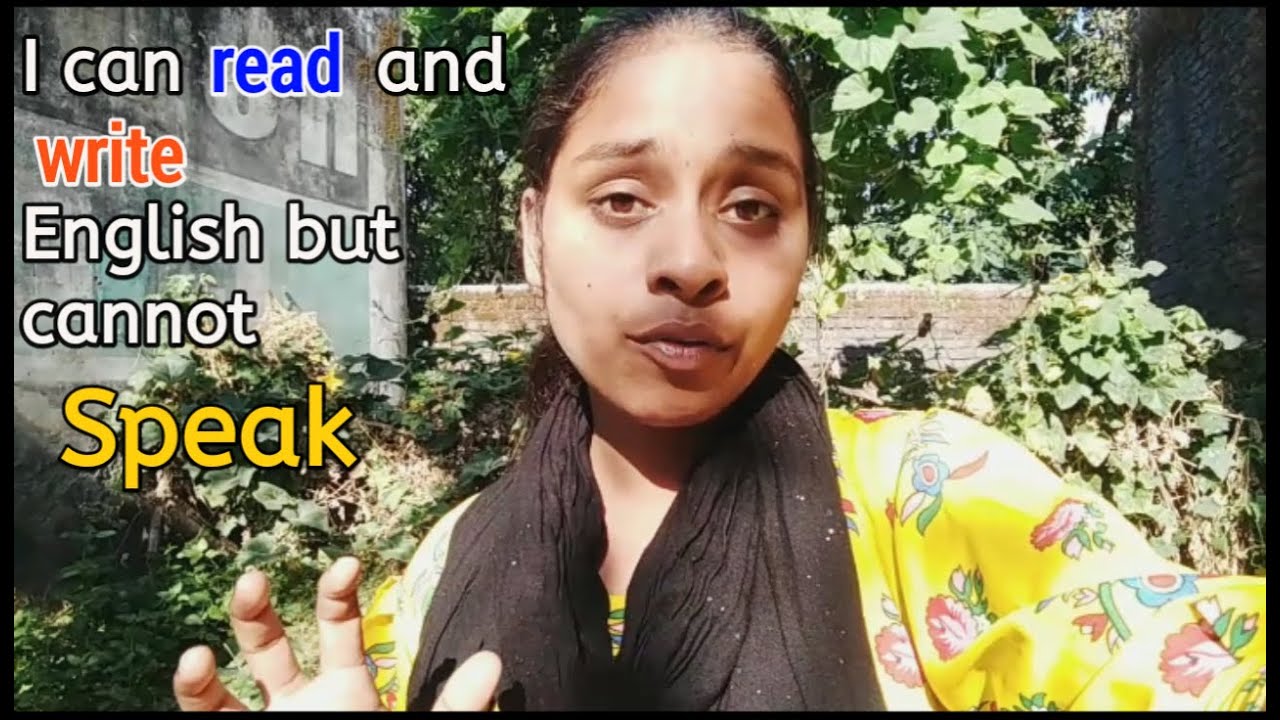 I can read and write English but cannot speak . Why? - YouTube