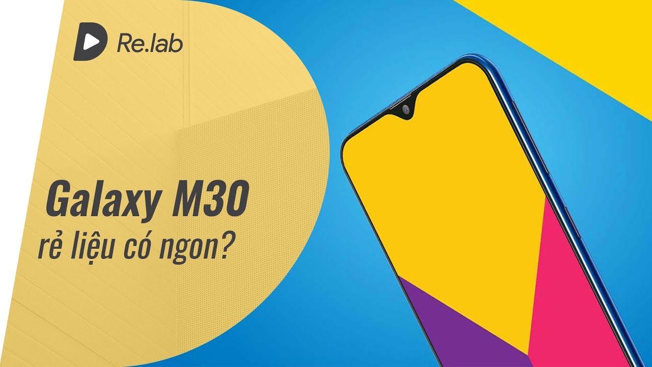 Samsung Galaxy M30: Rẻ nhưng chưa chắc ngon - YouTube