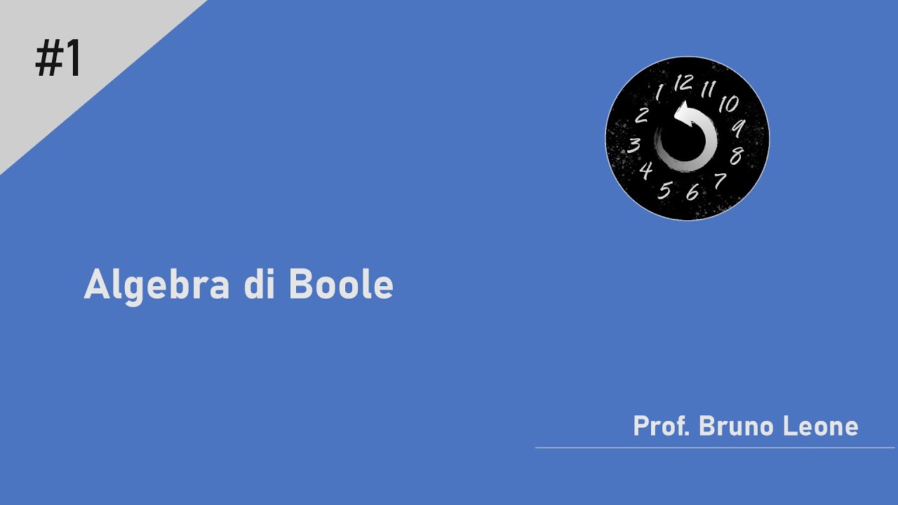 Algebra di Boole | Logica #1 - YouTube