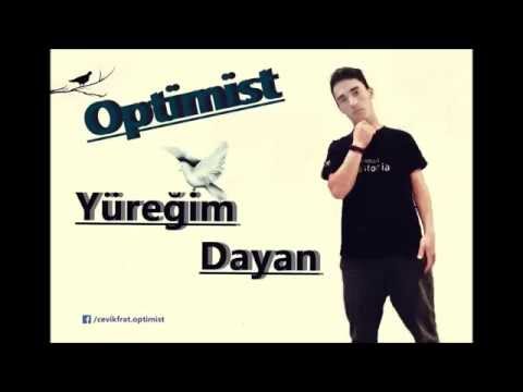 Optimist - Yüreğim Dayan