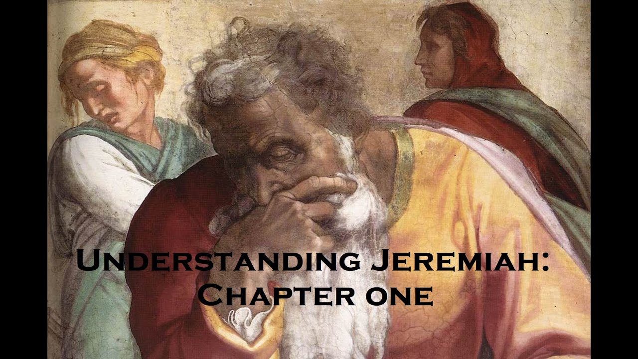 Understanding Jeremiah: Chapter 1 - YouTube