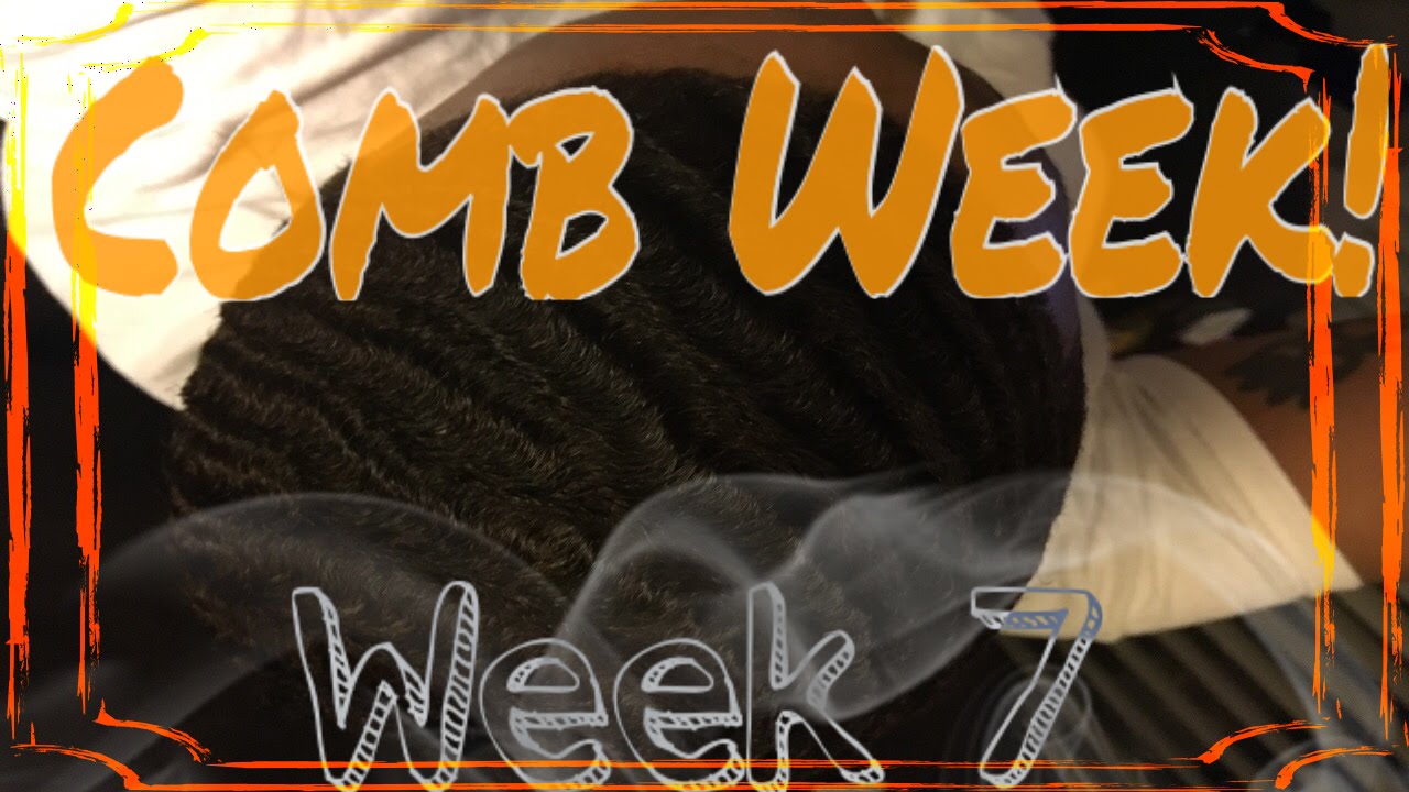 Comb week :: Week 7 - YouTube