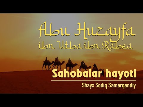 Abu Huzayfa ibn Utba ibn Rabea raziyallohu anhu | 43 | Sahobalar hayoti
