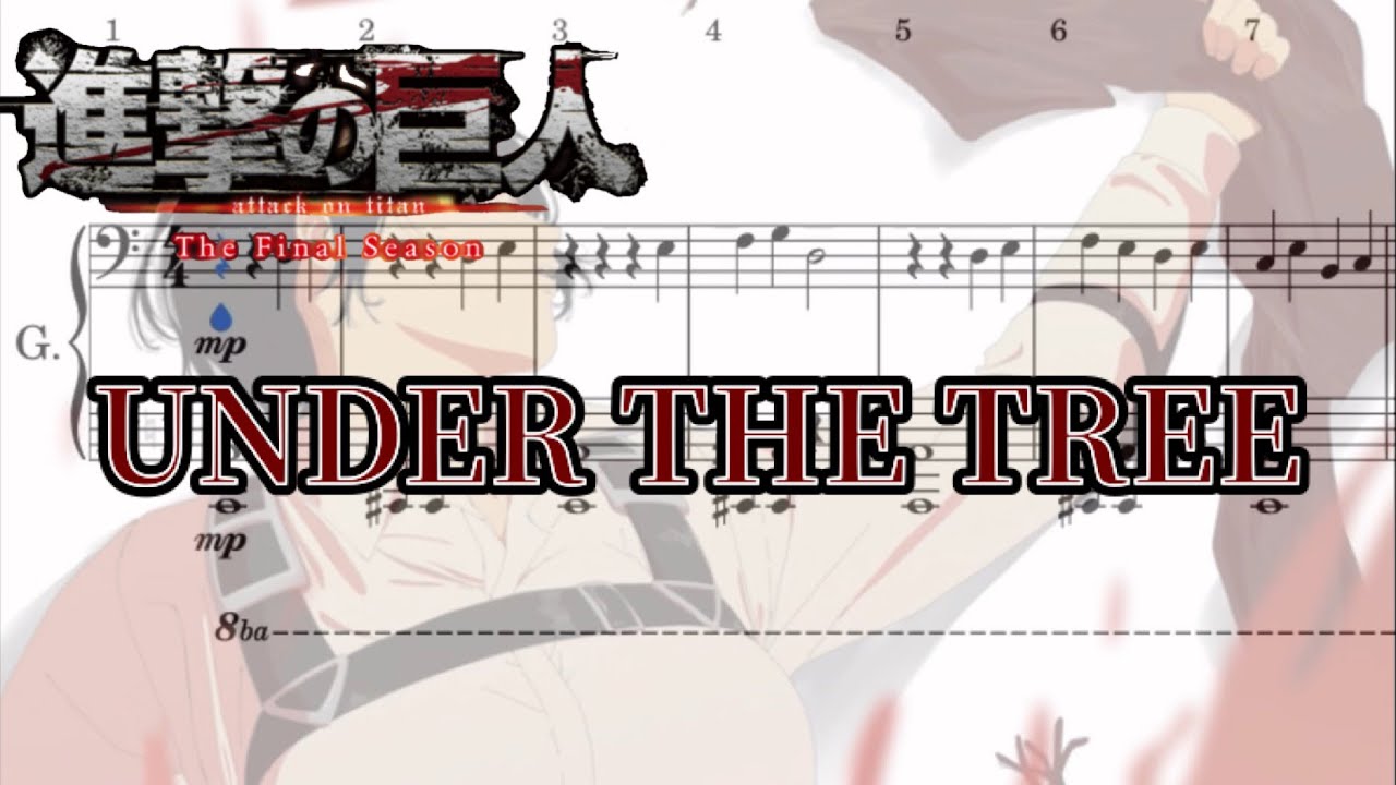 【ピアノ】『UNDER THE TREE』(SiM) - 進撃の巨人The Final Season 完結編(前編)主題歌 (Full ver ...