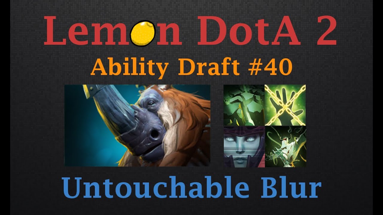 DotA 2 Ability Draft #40 (AD) Untouchable Blur - YouTube