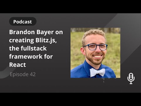 Brandon Bayer on Blitz.js, the fullstack framework for React - YouTube
