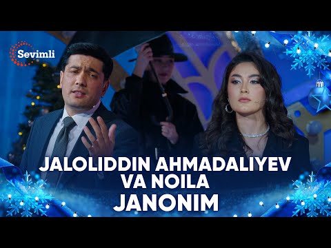 Jaloliddin Ahmadaliyev va Noila - Janonim
