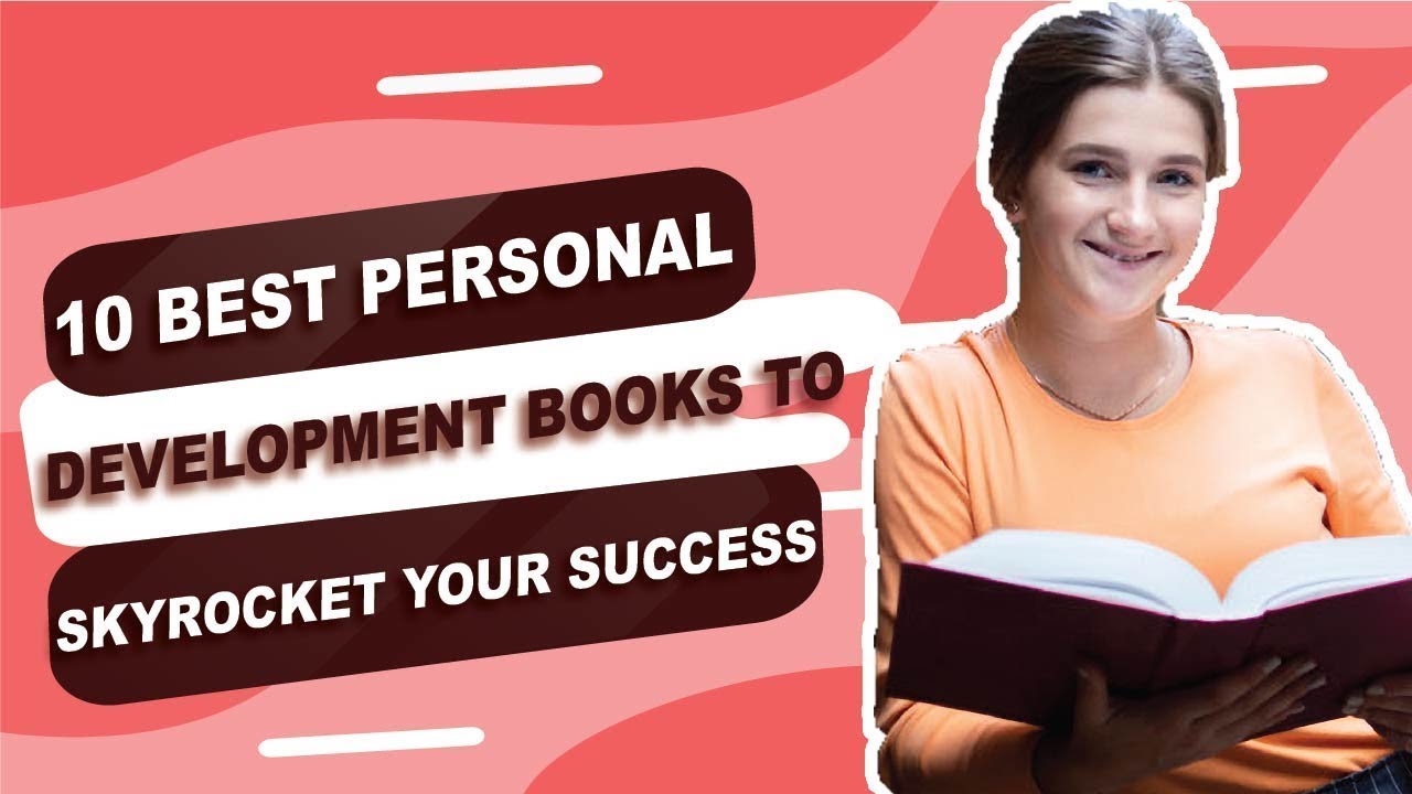 10 Best Personal Development Books to Skyrocket your Success - YouTube