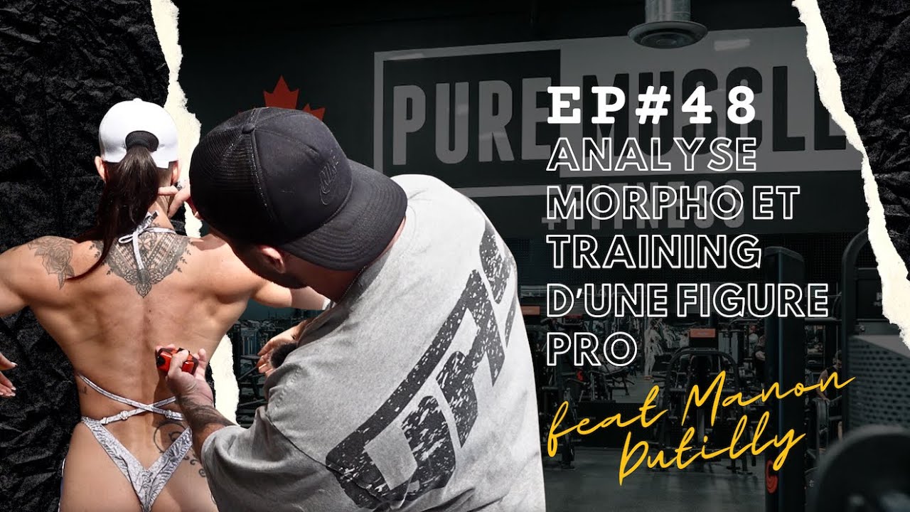 EP#48 : ANALYSE MORPHO ET TRAINING D'UNE FIGURE PRO ft. MANON DUTILLY - YouTube