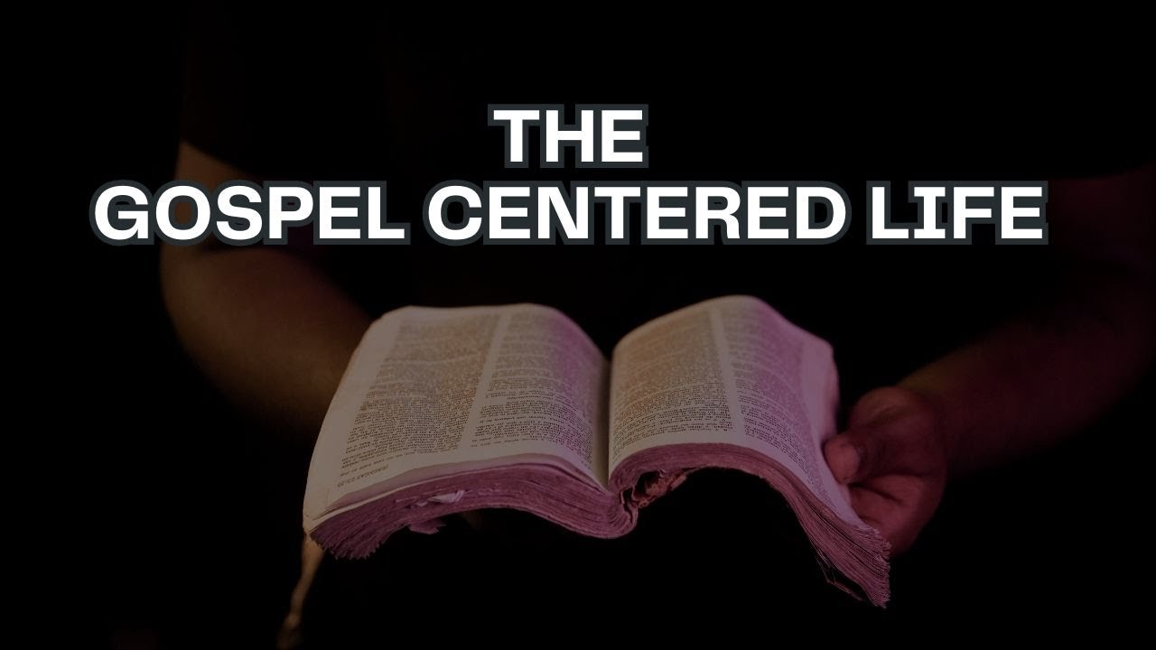 The Gospel Centered Life | Joemon Joseph | Gospel Centered Life | 28th ...