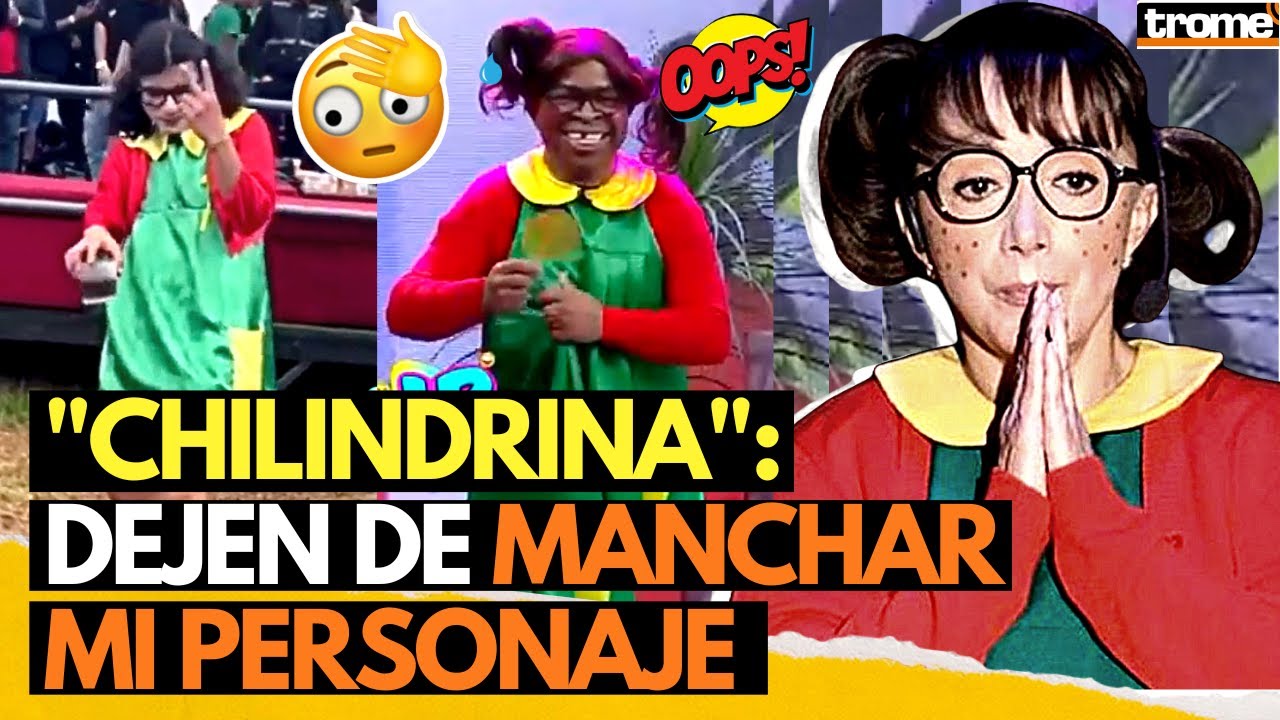 CHILINDRINA: Las PARODIAS INAUDITAS del personaje que ENOJARON a MARIA ...