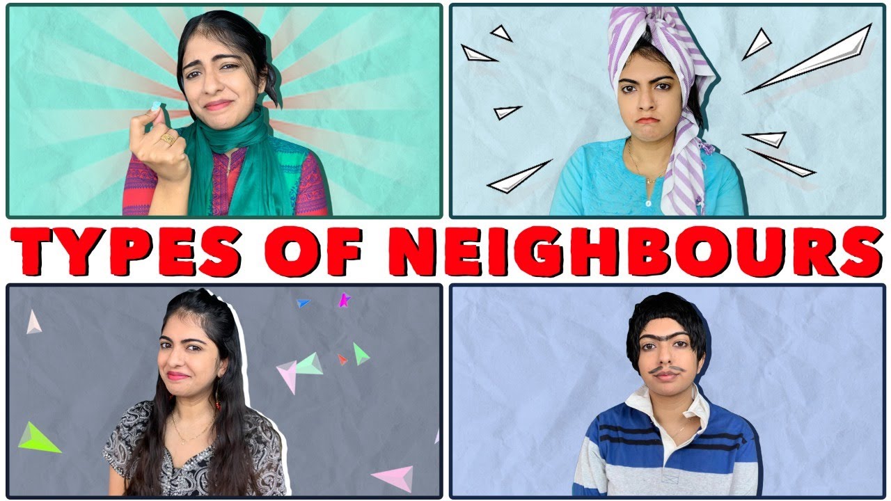 Types of Neighbours | Nakhrebaaz - YouTube