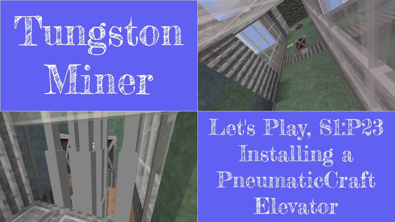 Let's Play Series 1, Part 23 — Installing a PneumaticCraft elevator - YouTube