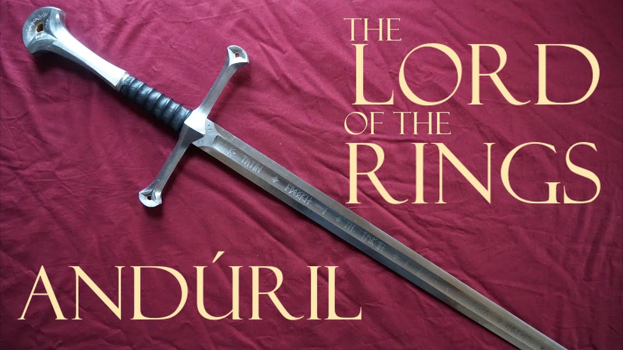 Andúril - the Lord of the Rings - YouTube