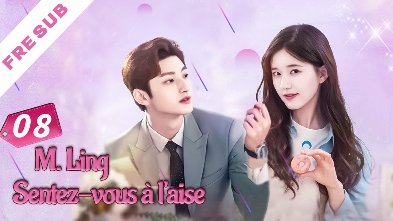 【Full】M.Ling Sentez-vous à l'aise 08 | SerieChinoisevostfr YoYoFrenchChannel PleaseFeelAtEastMr ...