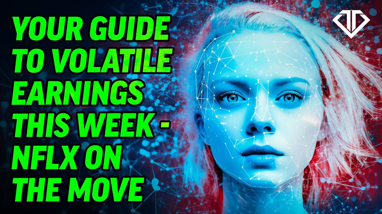 Your Guide to Volatile Earnings This Week - NFLX On the Move - YouTube