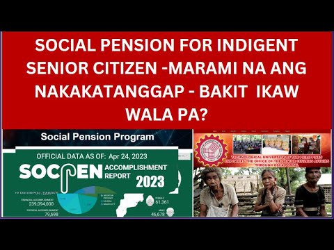 SOCIAL PENSION FOR INDIGENT SENIOR CITIZEN: MARAMI NA ANG NAKAKATANGGAP ...