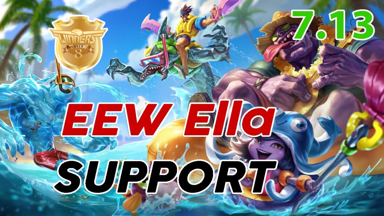 Ever8 Winners Ella Lulu Support Patch 7.13 - YouTube