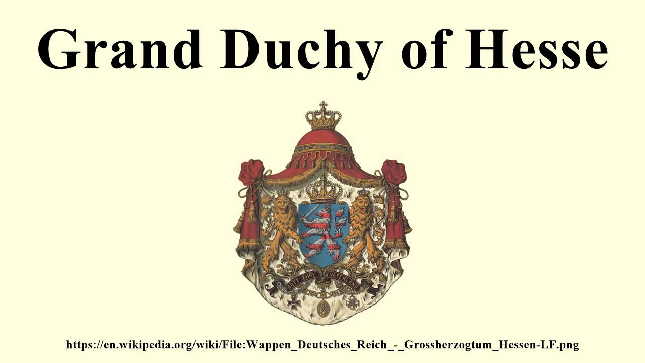 Grand Duchy of Hesse - YouTube