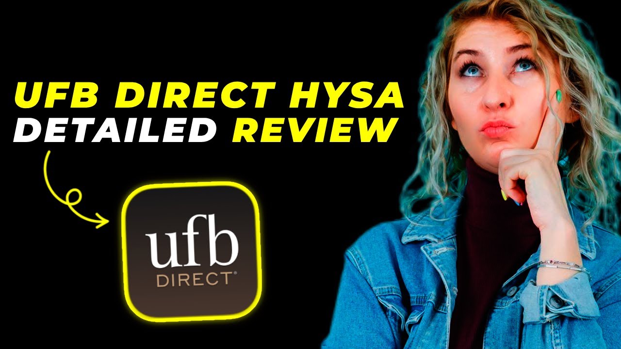 UFB Direct High Yield Savings Review 2025 – Is It Worth It? - YouTube