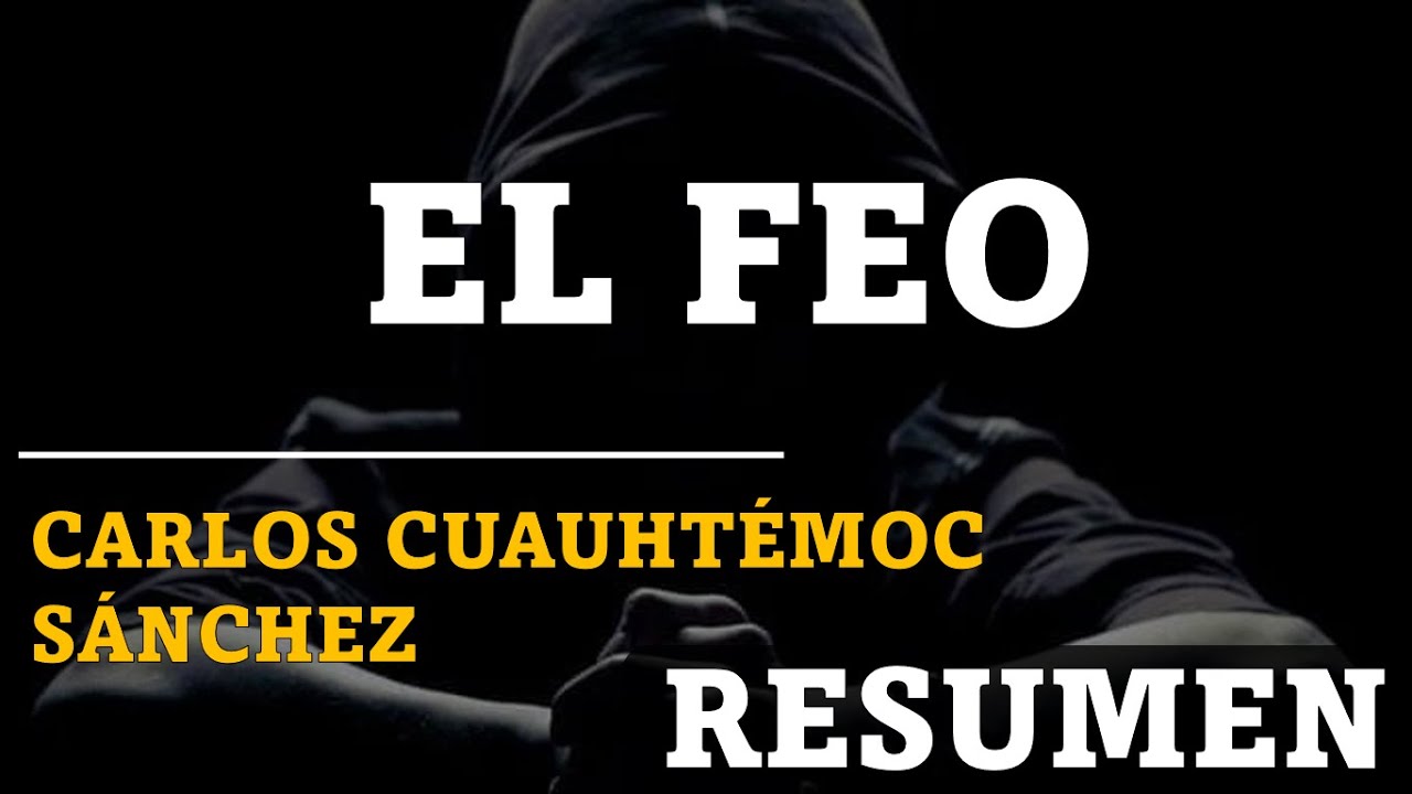EL FEO | Carlos Cuauhtémoc Sánchez - YouTube
