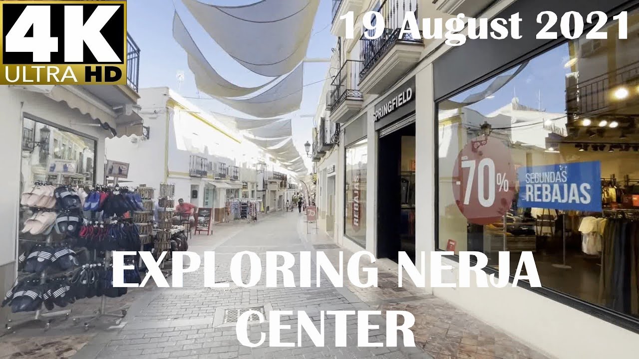 [4K] NERJA CITY CENTER AND SHOPS 19 AUGUST 2021 / Costa del Sol Málaga ...