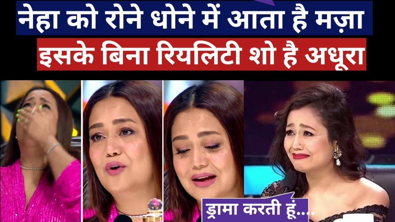 Singer furious for calling Neha Kakkar's crying a drama in reality show ...