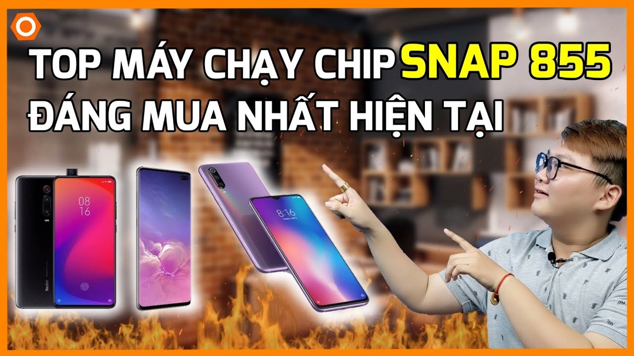 TOP máy chạy Snap 855 đáng mua nhất hiện tại vì RẺ - MẠNH - YouTube