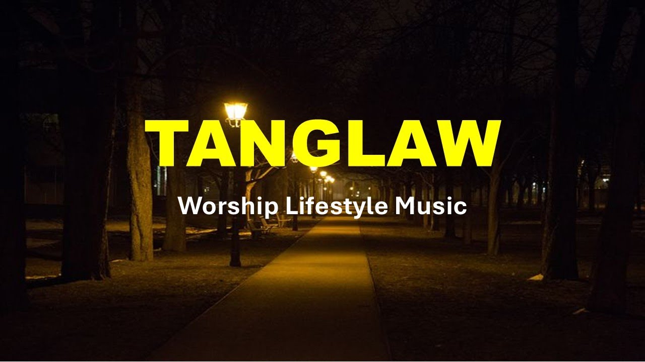 TANGLAW II Worship Lifestyle Music - YouTube