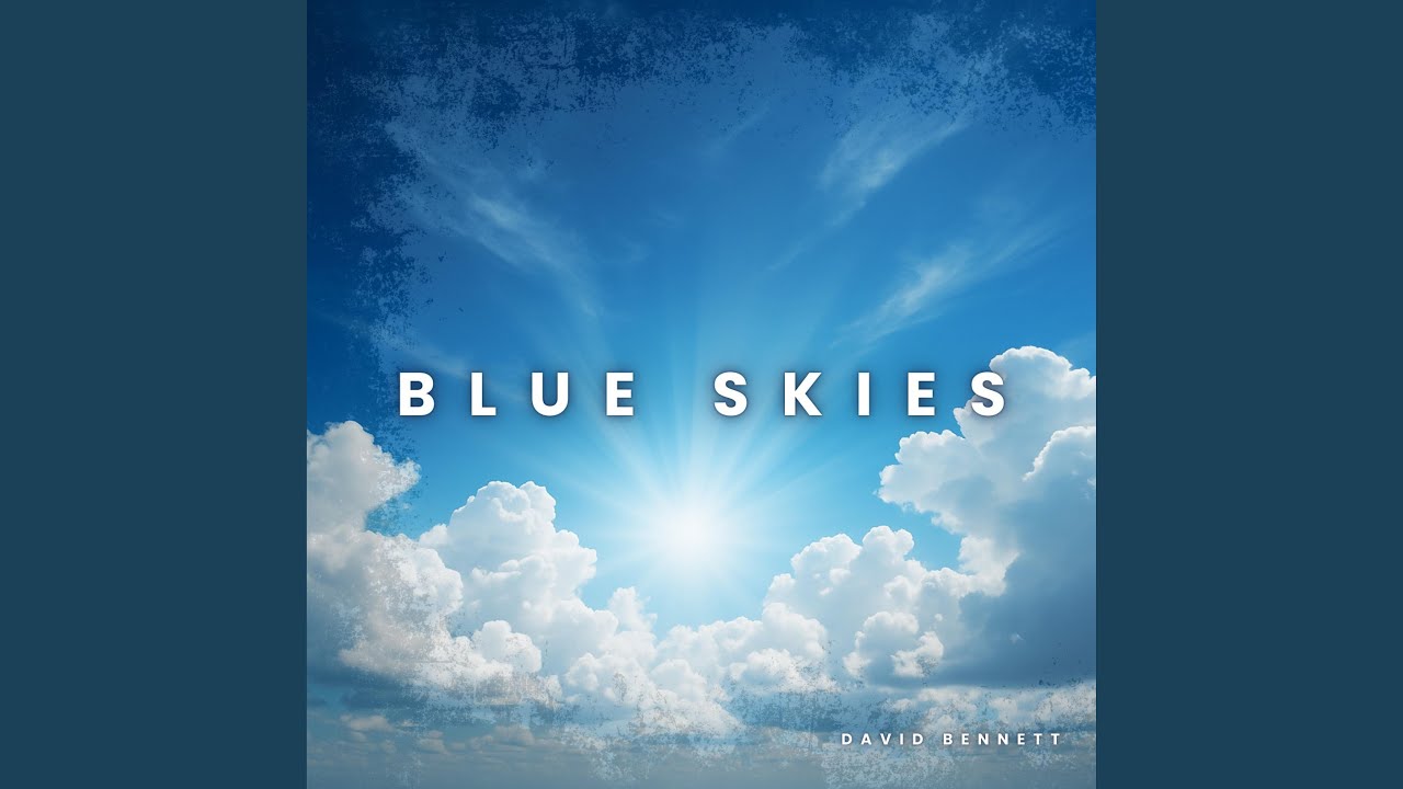 Blue Skies - I Needed This Dave: Song Lyrics, Music Videos & Concerts