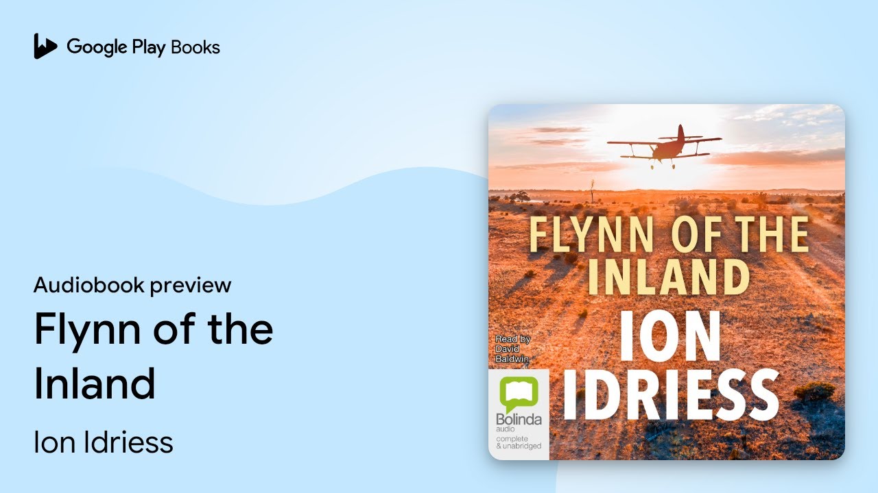 Flynn of the Inland by Ion Idriess · Audiobook preview - YouTube