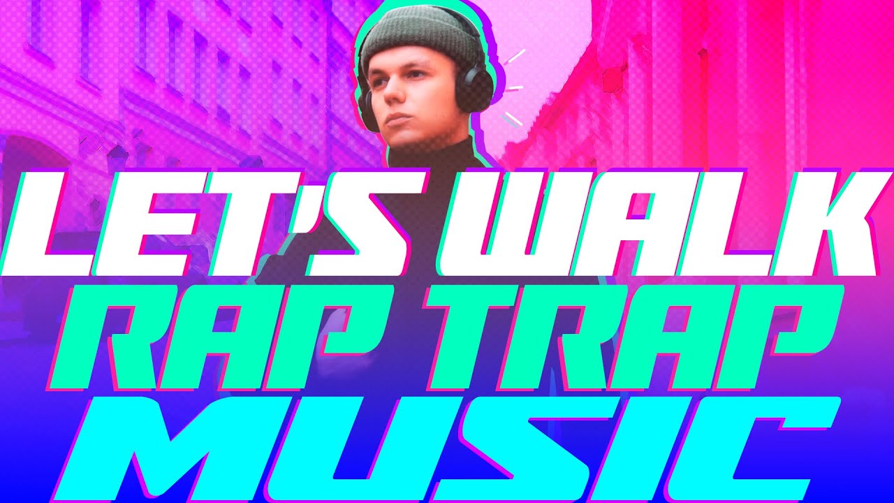 Let's Walk | Rap Trap Music #rap #trap #music #nocopyrightmusic #free ...