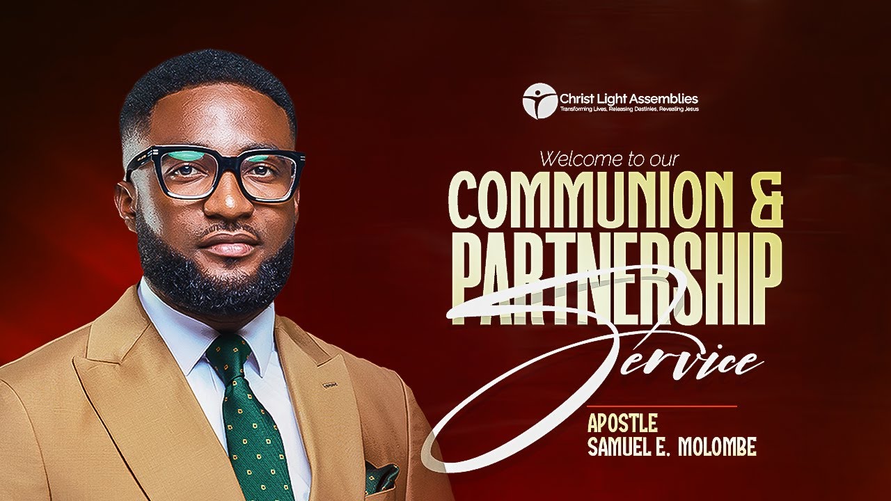 COMMUION AND PARTNERSHIP SERVICE WITH THE MAN GOD USES APOSTLE SAMUEL E. MOLOMBE - 07|12|2025 ...