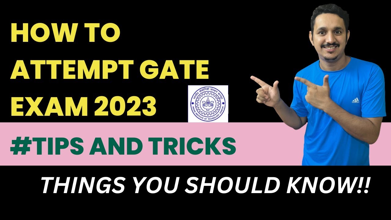 HOW TO ATTEMPT GATE EXAM |GATE 2023 MOST IMPORTANT VIDEO |GATE LAST ...