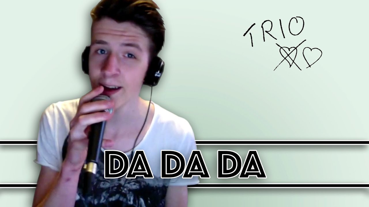 Da Da Da - Trio (Full Cover) - YouTube