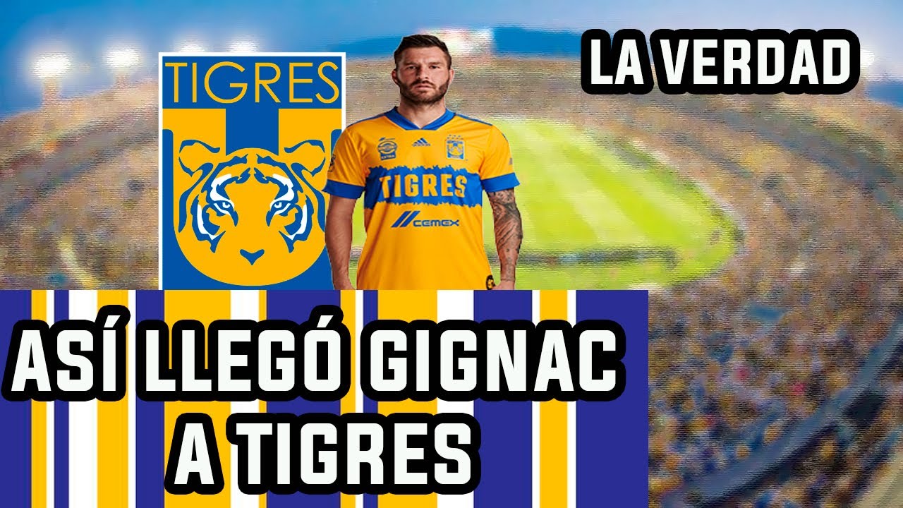 La VERDADERA historia de como llegó GIGNAC a TIGRES - YouTube