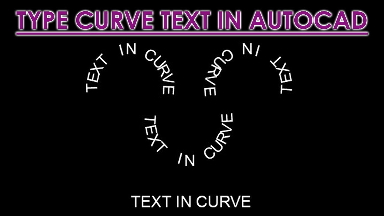 How To Type Curve Text In AutoCAD How To Type Curve Text In AutoCAD