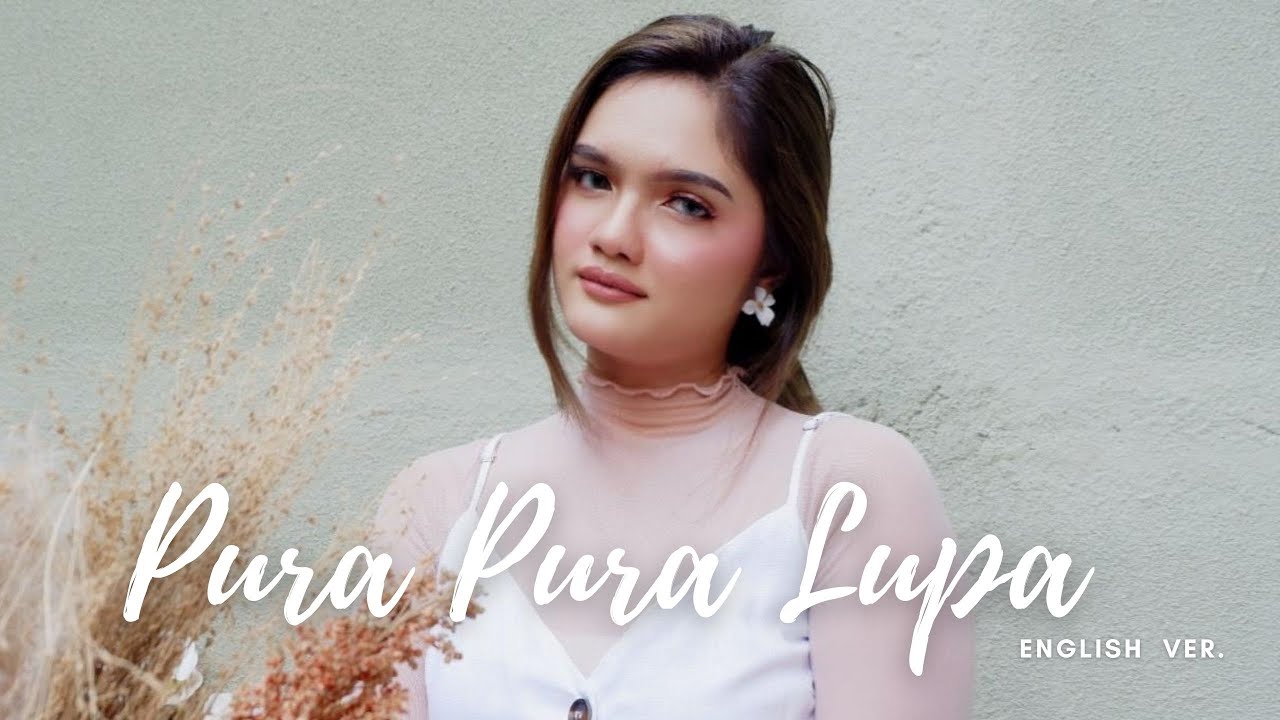 MAHEN – Pura Pura Lupa | English Version (Cover Lovanda Sebayang) - YouTube