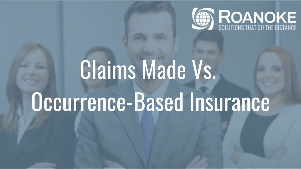 Claims Made Vs. Occurrence-Based Insurance - YouTube