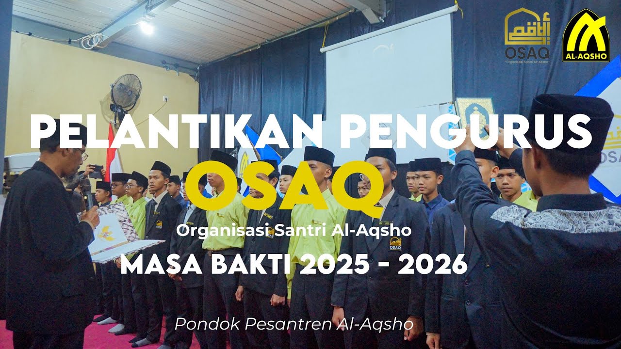 Pelantikan Pengurus OSAQ Masa Jabatan 2025-2026 | Pondok Pesantren Al ...