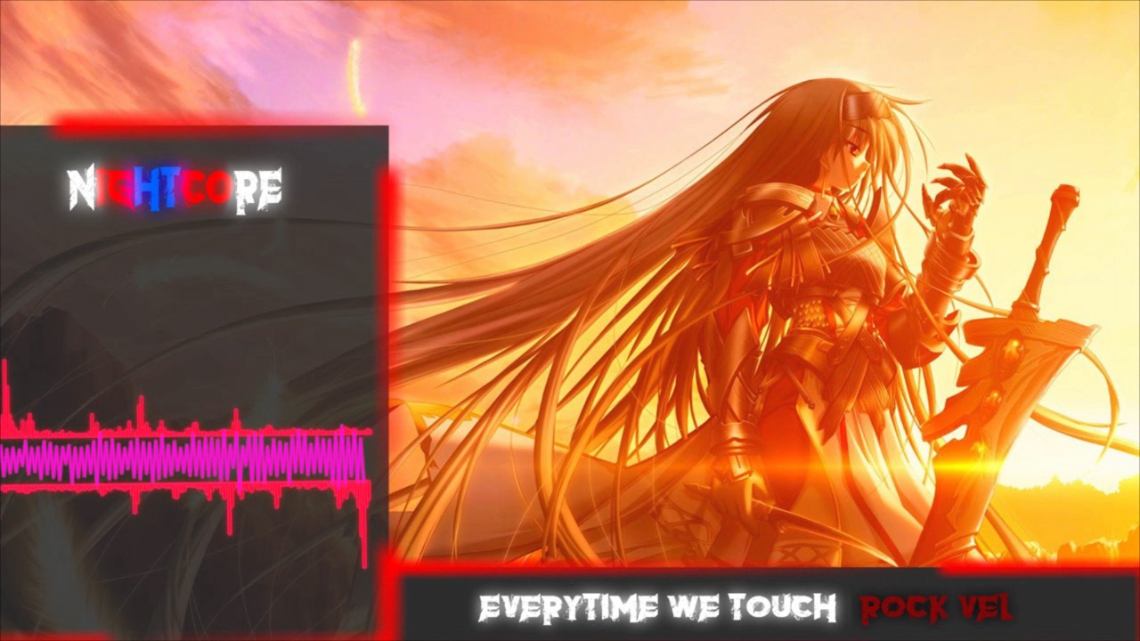 Nightcore-Everytime We Touch [Rock Vel.] - YouTube