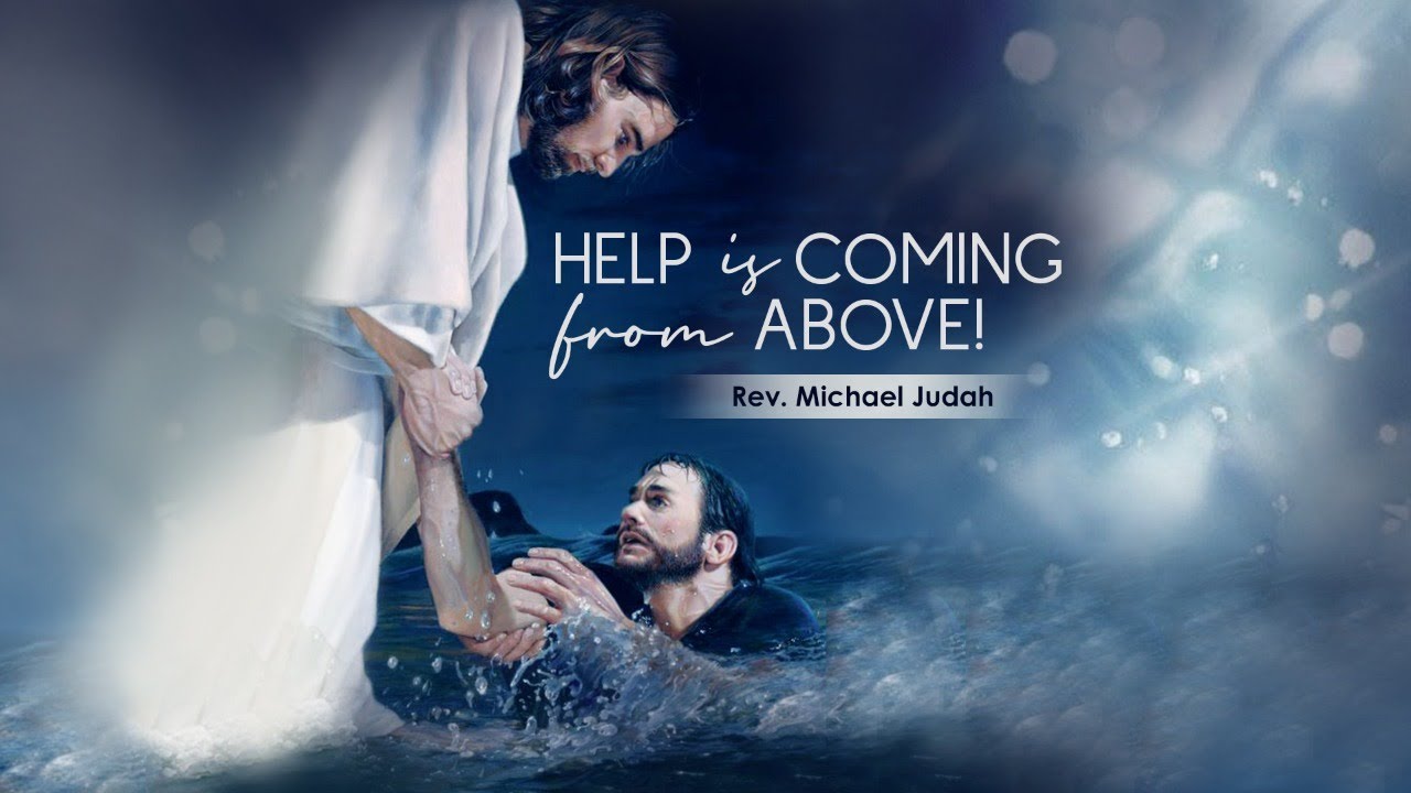 Help is Coming From Above - Bible Message February 4, 2021 - YouTube
