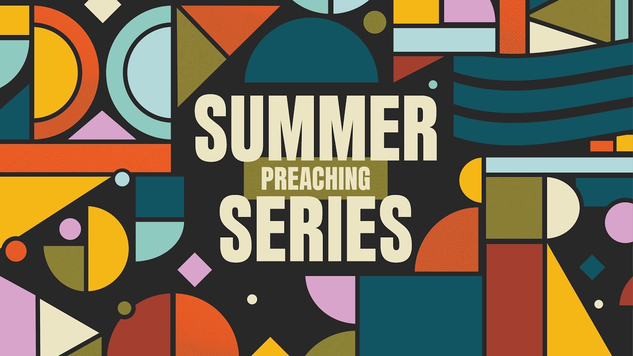 Summer Preaching Series 2025: Philippians 4:6-8 - YouTube